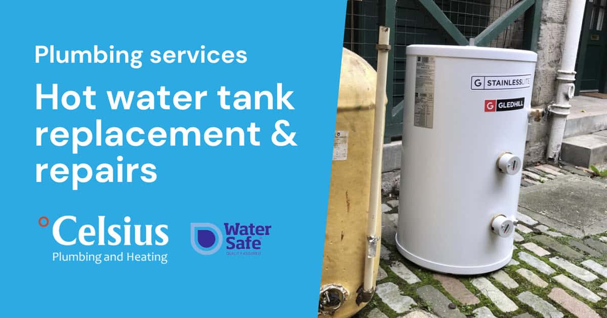 Hot water tank replacement & repairs in Edinburgh - Celsius